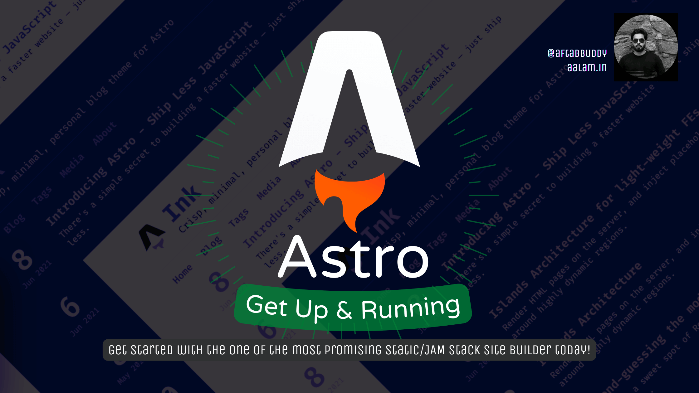 Get Up & Running with Astro – Aftab Alam